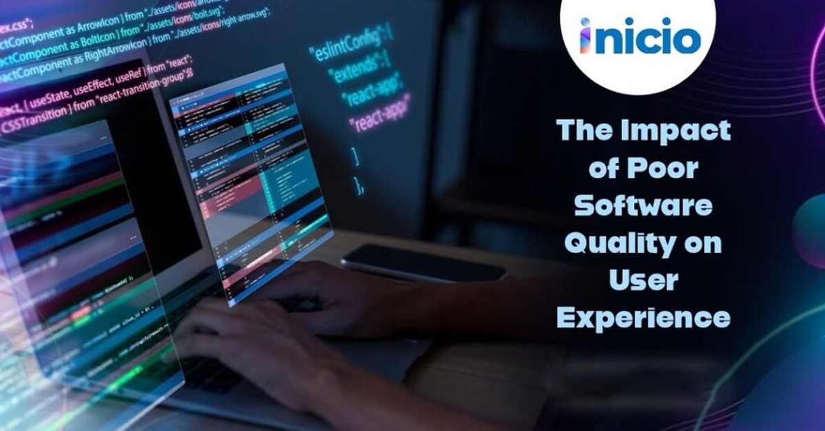 The Impact of Poor Software Quality on User Experience - Inicio